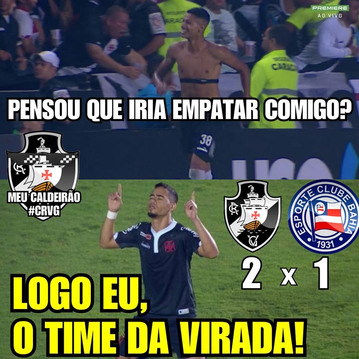 Memes de Vasco 2 x 1 Bahia - SuperVasco